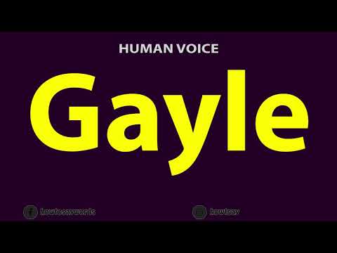 How to Pronounce Gayle