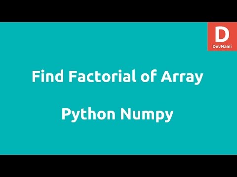Python NumPy Find Factorial of Array