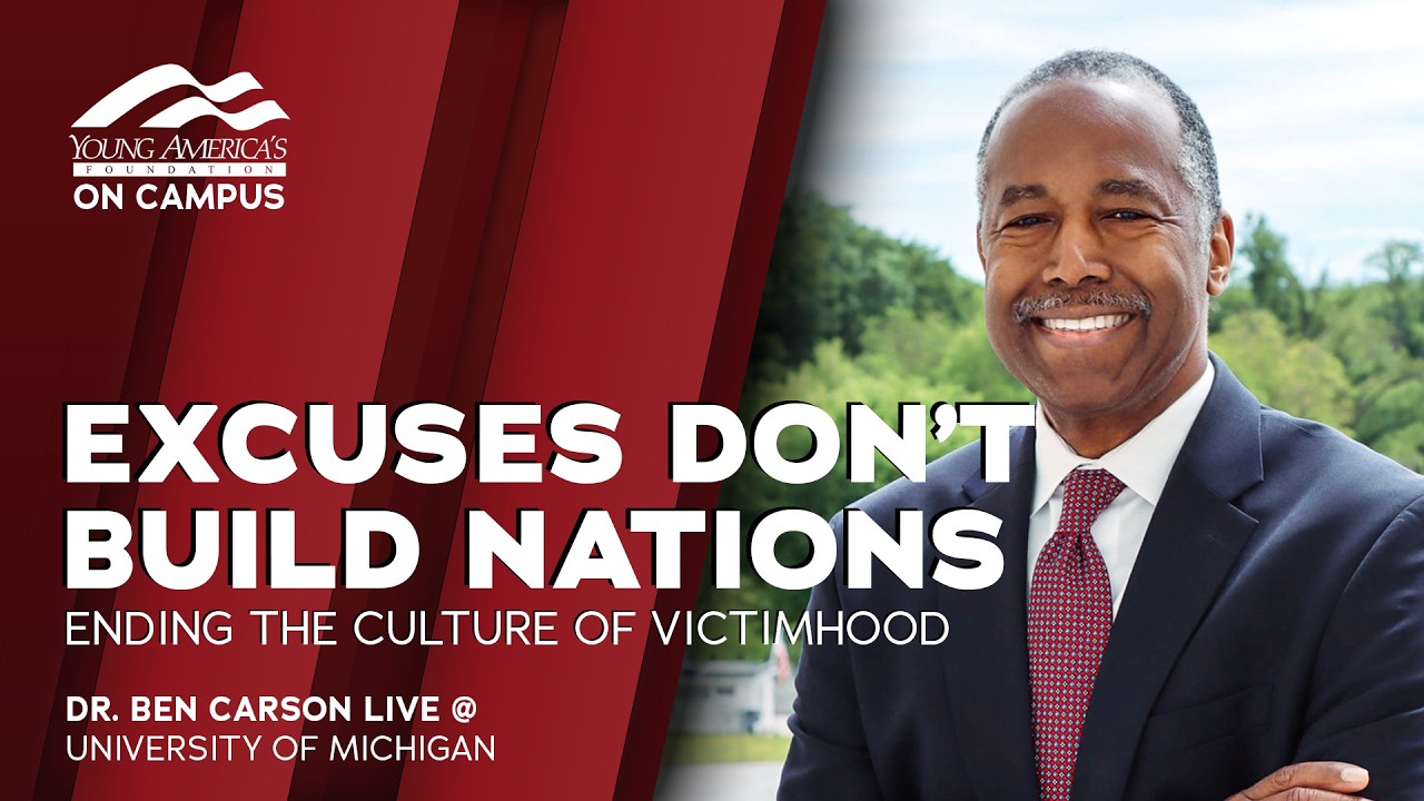Excuses Don’t Build Nations: Ending the Culture of Victimhood | Dr. Ben Carson at The U. of Michigan