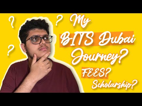 My journey to BITS Dubai | Fees and Scholarship?