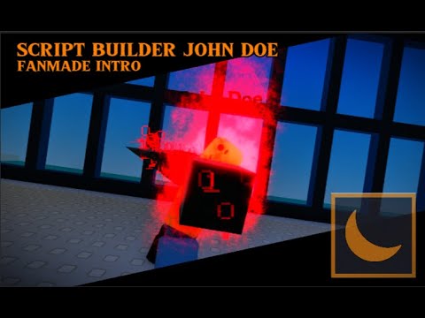 Script Builder John Doe fanmade intro | forsaken animation