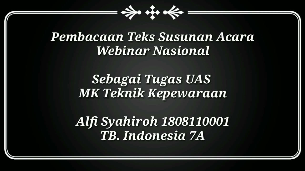 Pembacaan Teks Susunan Acara Webinar Nasional | Teknik Kepewaraan