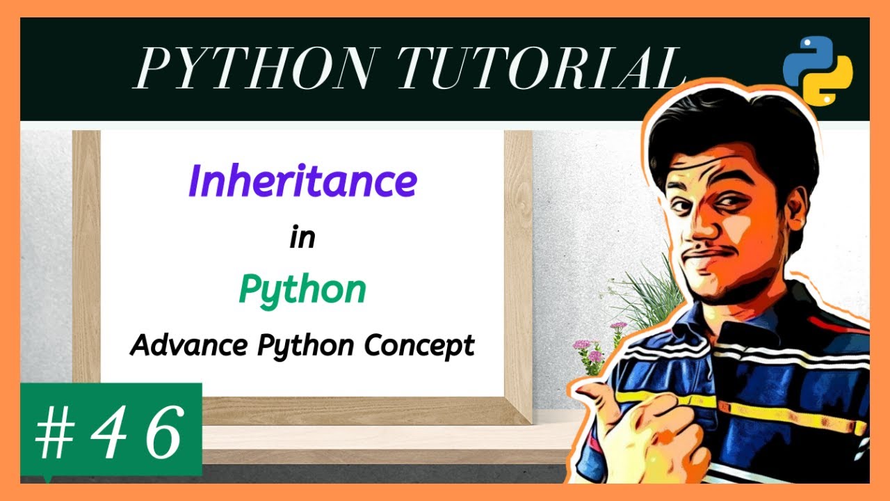 Inheritance In Python | Python Inheritance | Advance Python Concept