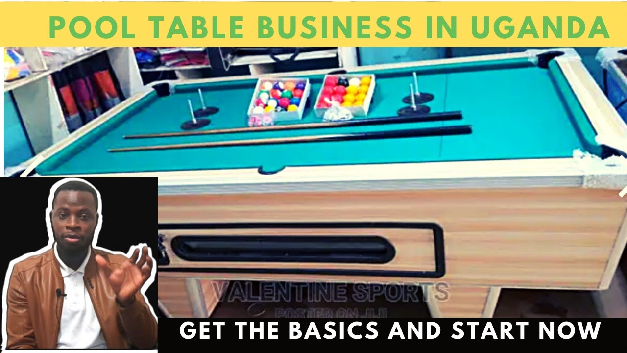 HOW TO START A SUCCESSFUL POOL TABLE BUSINESS IN UGANDA 2022