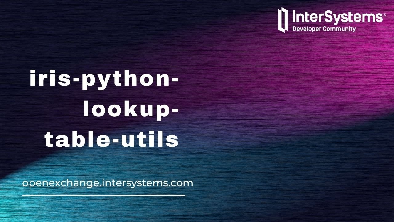 Intersystems IRIS Python Lookup Table Utils
