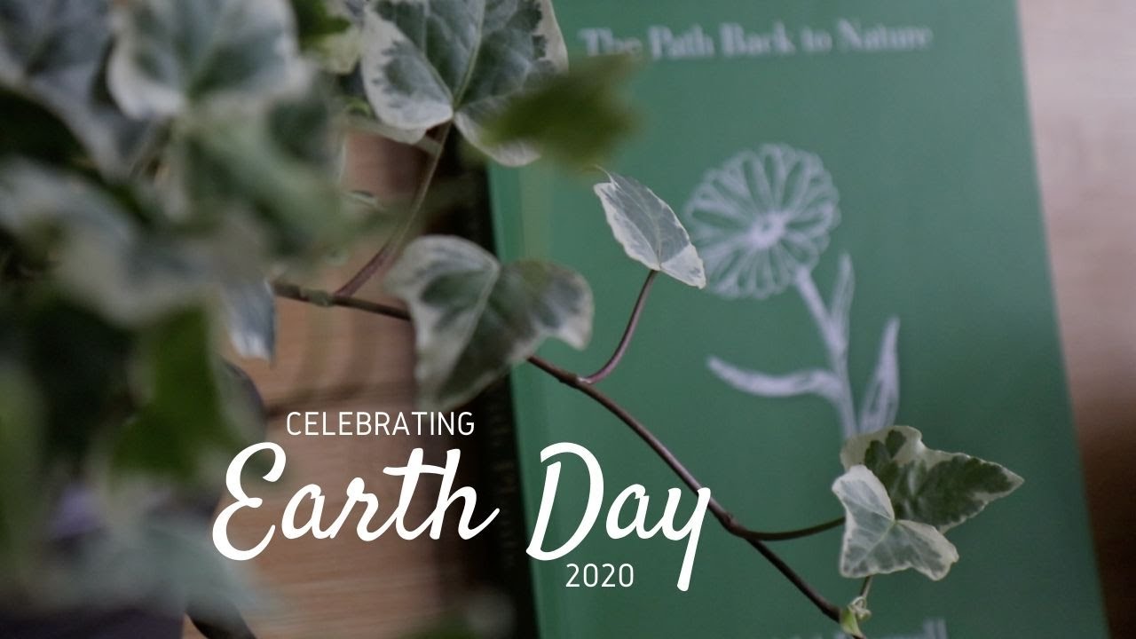 Connecting to the Earth in Modern Ways || Earth Day 2020