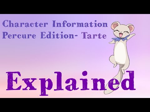 Character Information Percure Edition- Tarte Explained