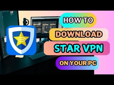 Install Star VPN on PC | Quick and Easy Setup Guide