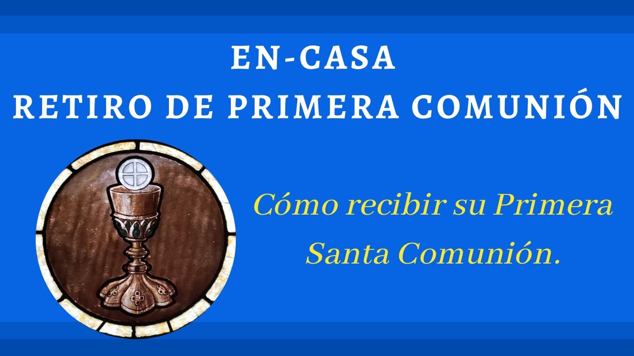 En-casa Retiro de Primera Comunión: Cómo Recibir su Primera Santa Comunión (Bilingüe)