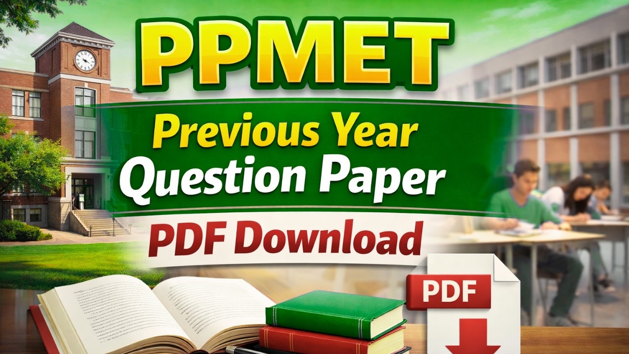 PPMET Previous Year Question Paper PDF Download | PPMET PYQ | PPMET Old Paper | PPMET Question Paper