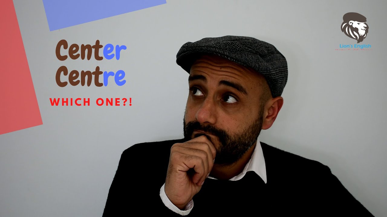 Center or Centre?