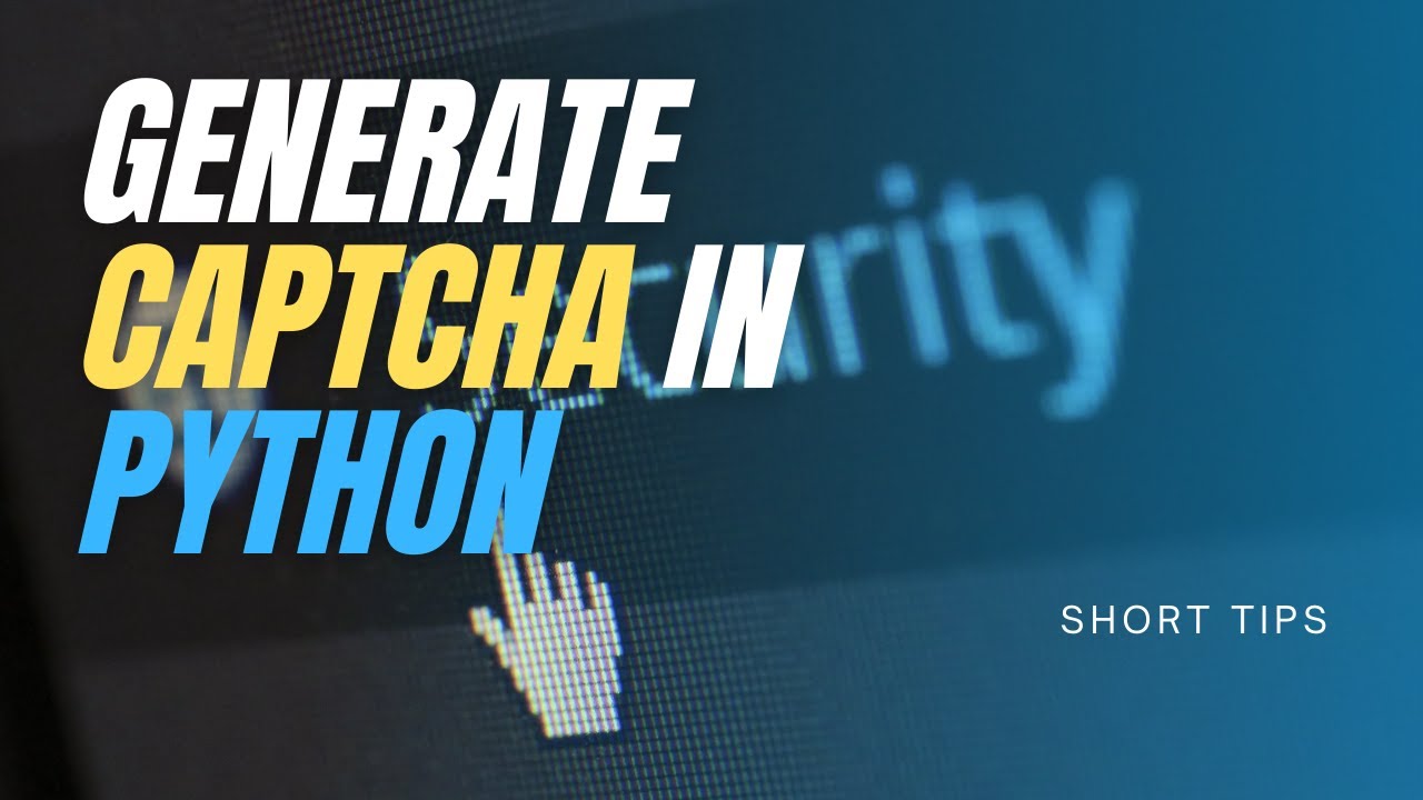 How to Generate Captcha Using Python - Python Tips