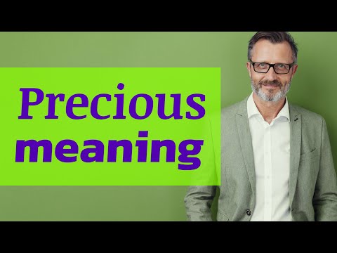 Precious | Meaning of precious