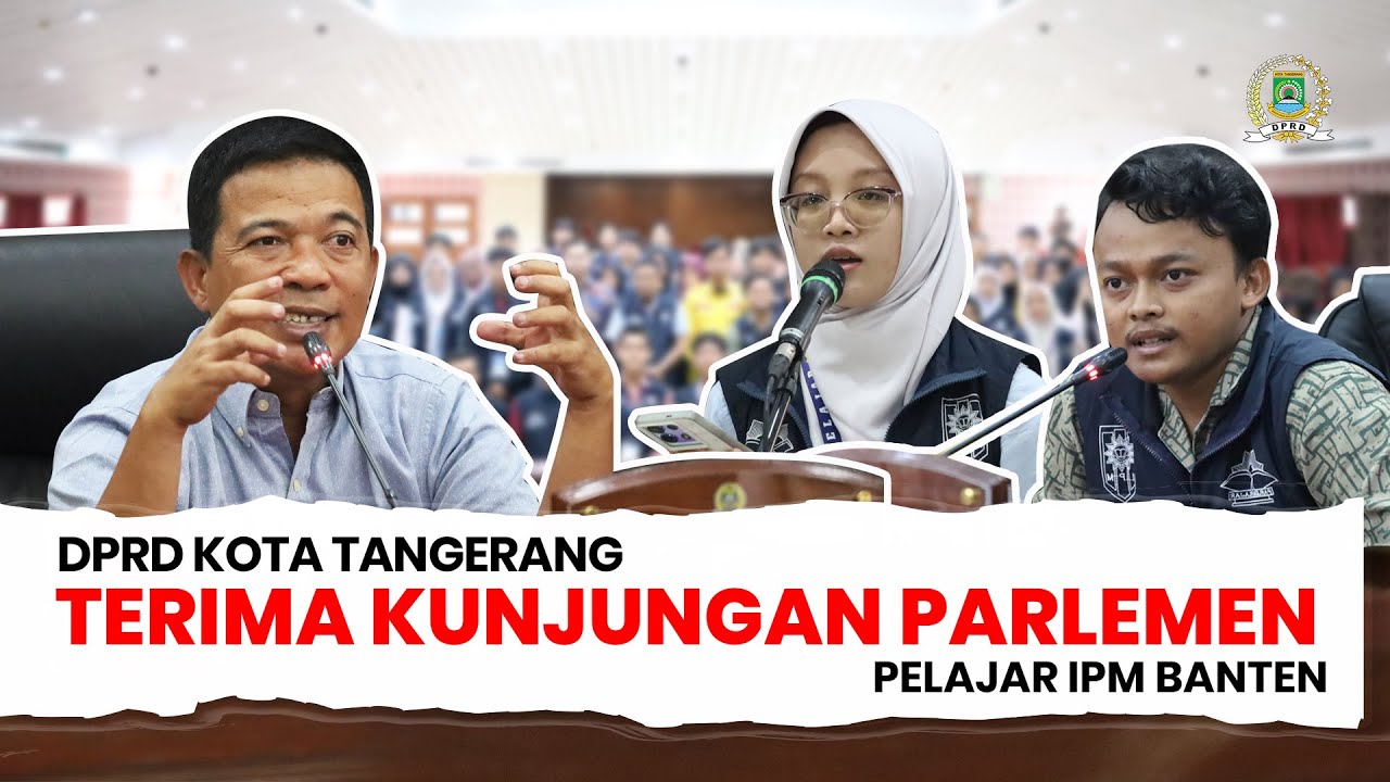 DPRD Kota Tangerang  - Terima Kunjungan Pelajar IPM Banten