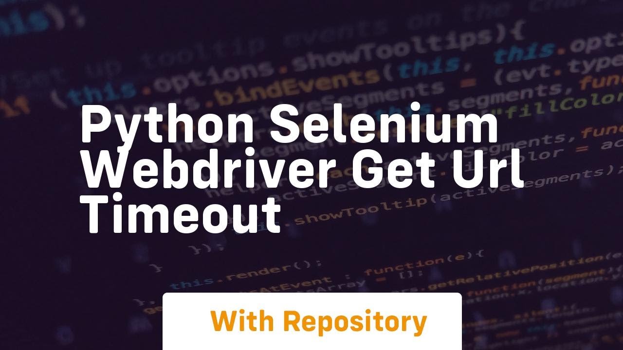 python selenium webdriver get url timeout