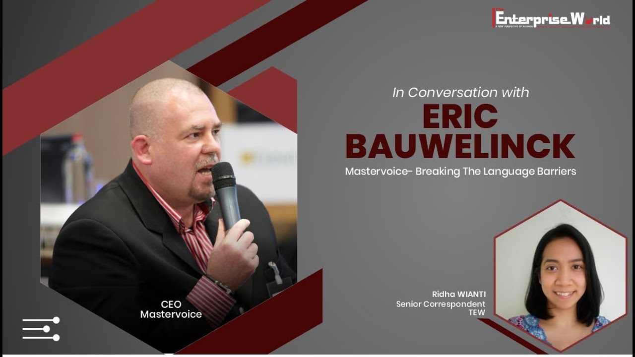 In Conversation with Eric Bauwelinck | Mastervoice | Language Solutions | The Enterprise World