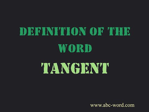 Definition of the word "Tangent"