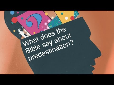 What does the Bible say about predestination?