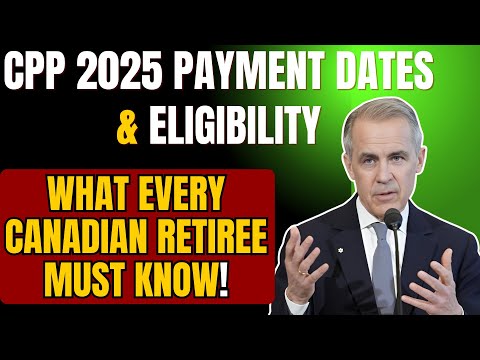 CPP 2025 Payment Dates & Eligibility: What Every Canadian Retiree Must Know!