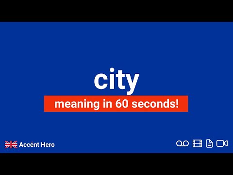 CITY - Meaning and Pronunciation
