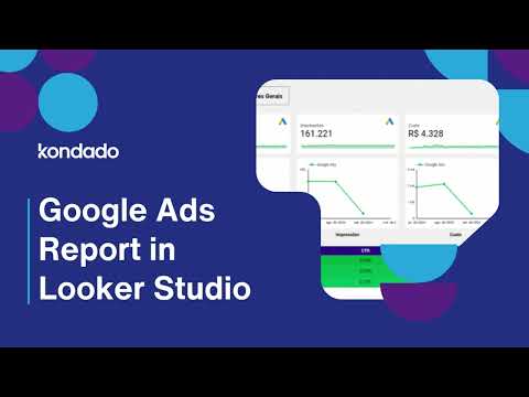 Google Ads Looker Studio Template by Kondado
