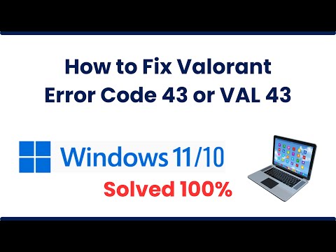 How to Fix Valorant Error Code 43 or VAL 43 in Windows 11