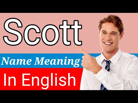 Scott Name Meaning In English | What Is The Meaning Of The Scott Name | How To Pronounce Scott