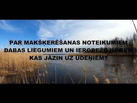 Par makšķerēšanas noteikumiem,dabas liegumiem un ierobežojumiem Kas jāzin uz ūdeņiem