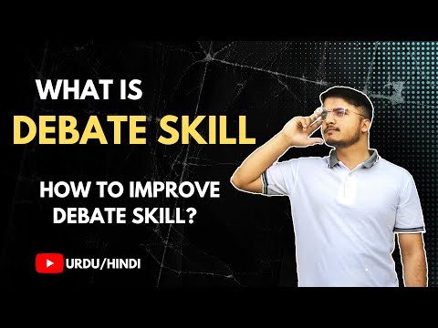What is Debates Skills - How to Improve Your Debates Skills - Urdu / Hindi