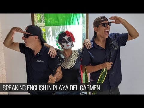 Speaking English in Playa del Carmen Ӏ Playa del Carmen NOW Podcast