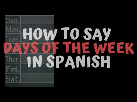 How To Say The Days Of The Week In Spanish