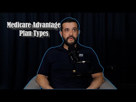 Medicare Advantage Plan Types (HMO, PPO, SNP, PFFS, MSA)