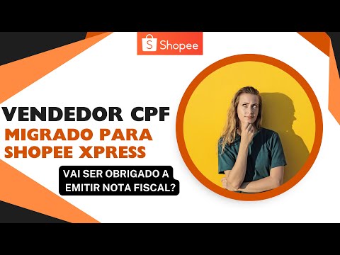 Shopee Vendedor CPF migrado para Shopee Xpress SPX FM precisa enviar nota fiscal? (correios)