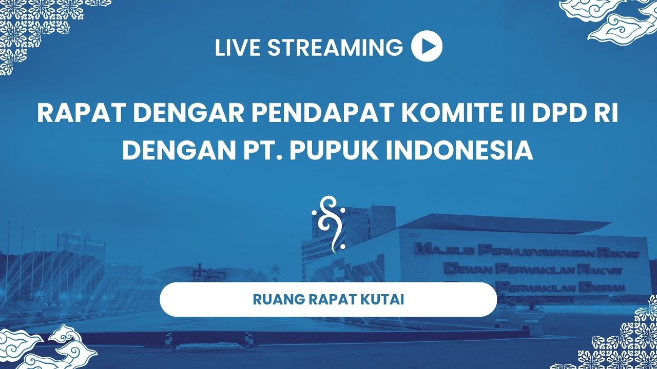 Rapat Dengan Pendapat Komite II DPD RI dengan PT. Pupuk Indonesia