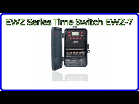 REVIEW (2025): EWZ Series Time Switch EWZ-7. ESSENTIAL details.