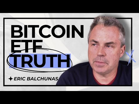 Eric Balchunas - The Real Story Behind The Bitcoin ETF