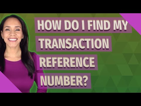 How do I find my transaction reference number?