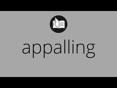 What APPALLING means • Meaning of APPALLING • appalling MEANING • appalling DEFINITION
