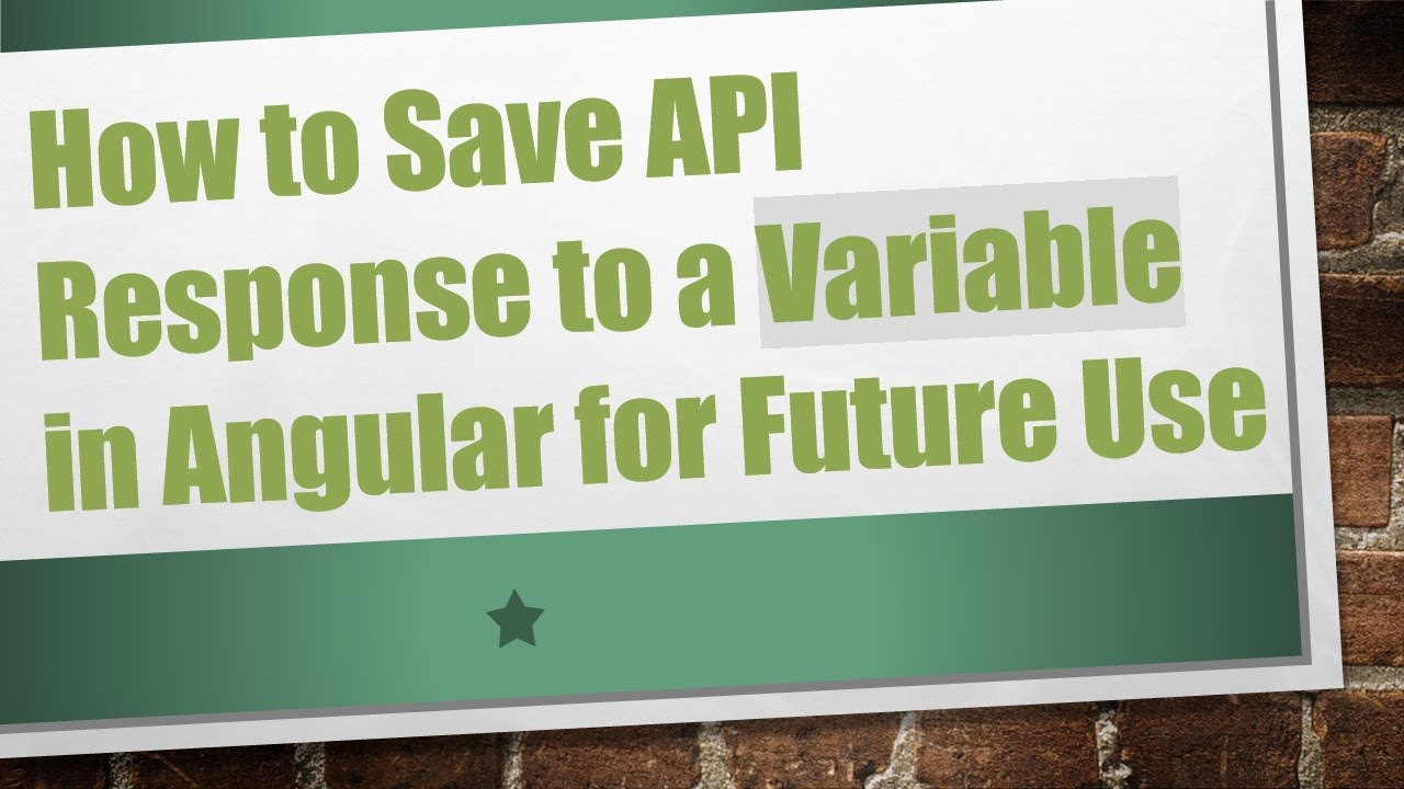 How to Save API Response to a Variable in Angular for Future Use