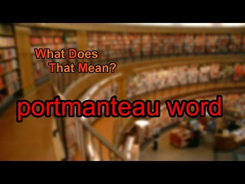 What does portmanteau word mean?
