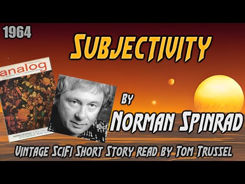 Subjectivity by Norman Spinrad -Vintage Science Fiction short story Sleepstory human voice