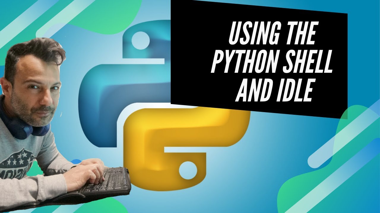 Using the Python Shell and IDLE in Python 3
