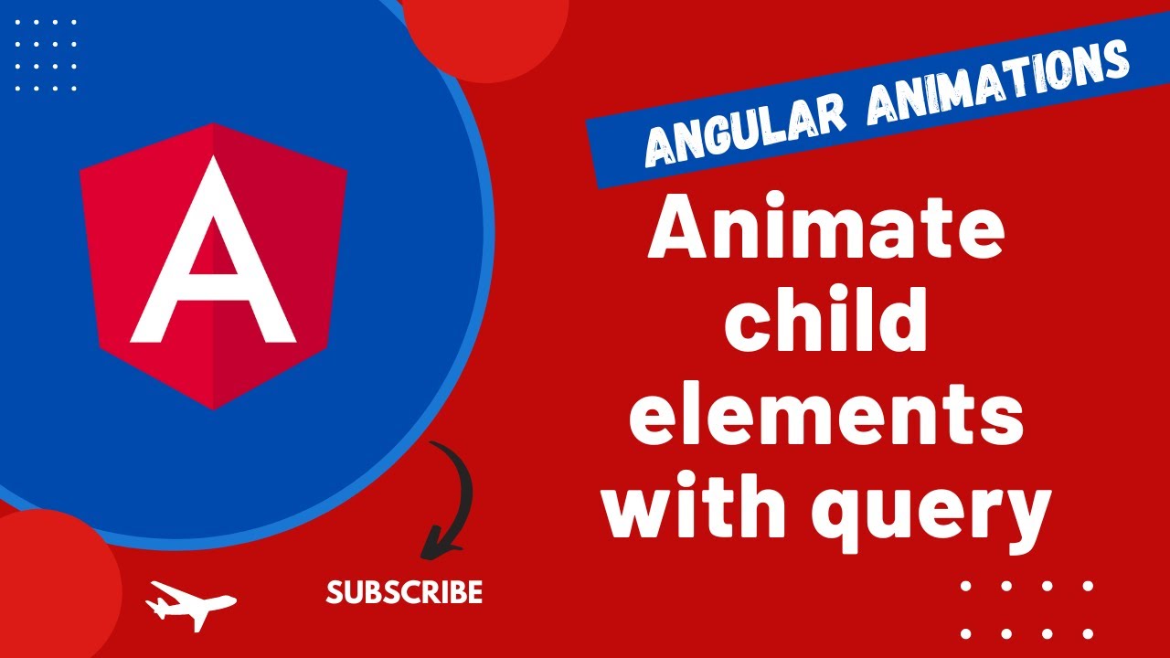 47. Animate Child Elements in the trigger parent using query method in Angular App - Angular16