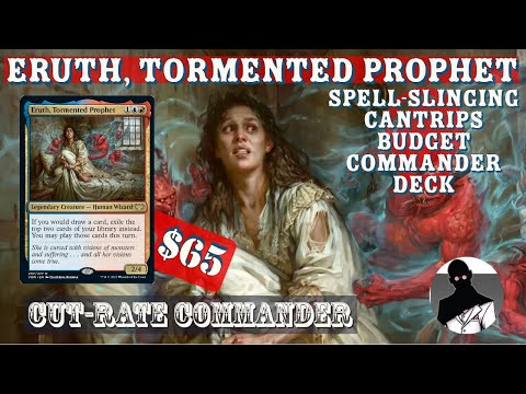 Eruth, Tormented Prophet | Spell-Slinging Cantrips | Commander | EDH | Budget | Cut-Rate Commander