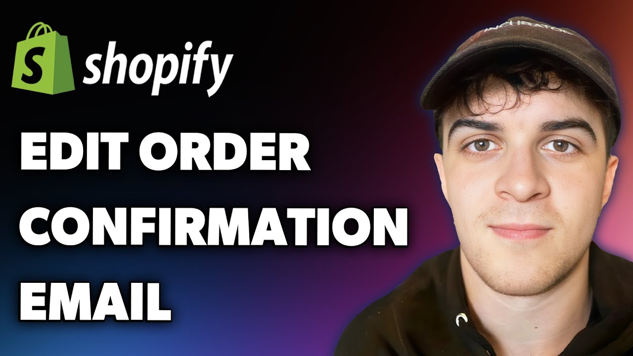 How to Edit Shopify Order Confirmation Email (Full 2025 Guide)