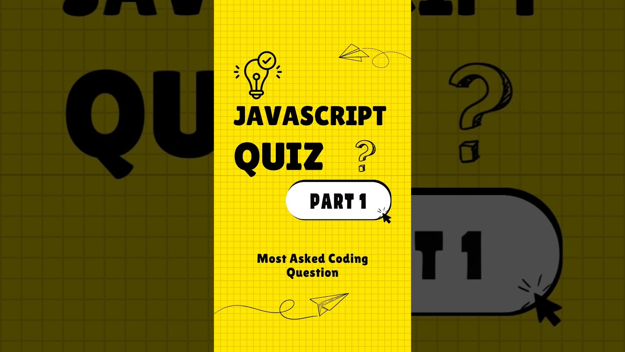 JavaScript Quiz Part 1 #JS #Quiz #codinginterview