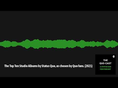 The Top Ten Studio Albums by Status Quo, as chosen by Quo fans (Audio) (2021)