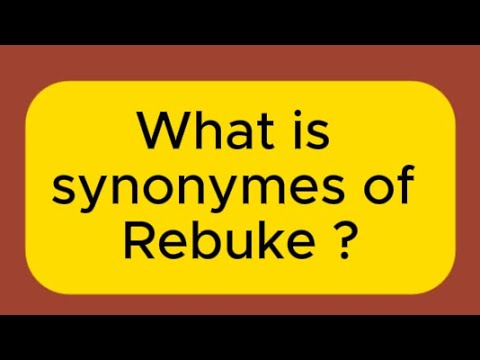 What is synonymes of Rebuke ?