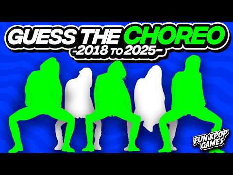 ⭐️GUESS THE KPOP SONG BY CHOREOGRAPHY FROM 2018 TO 2025 - FUN KPOP GAMES 2025