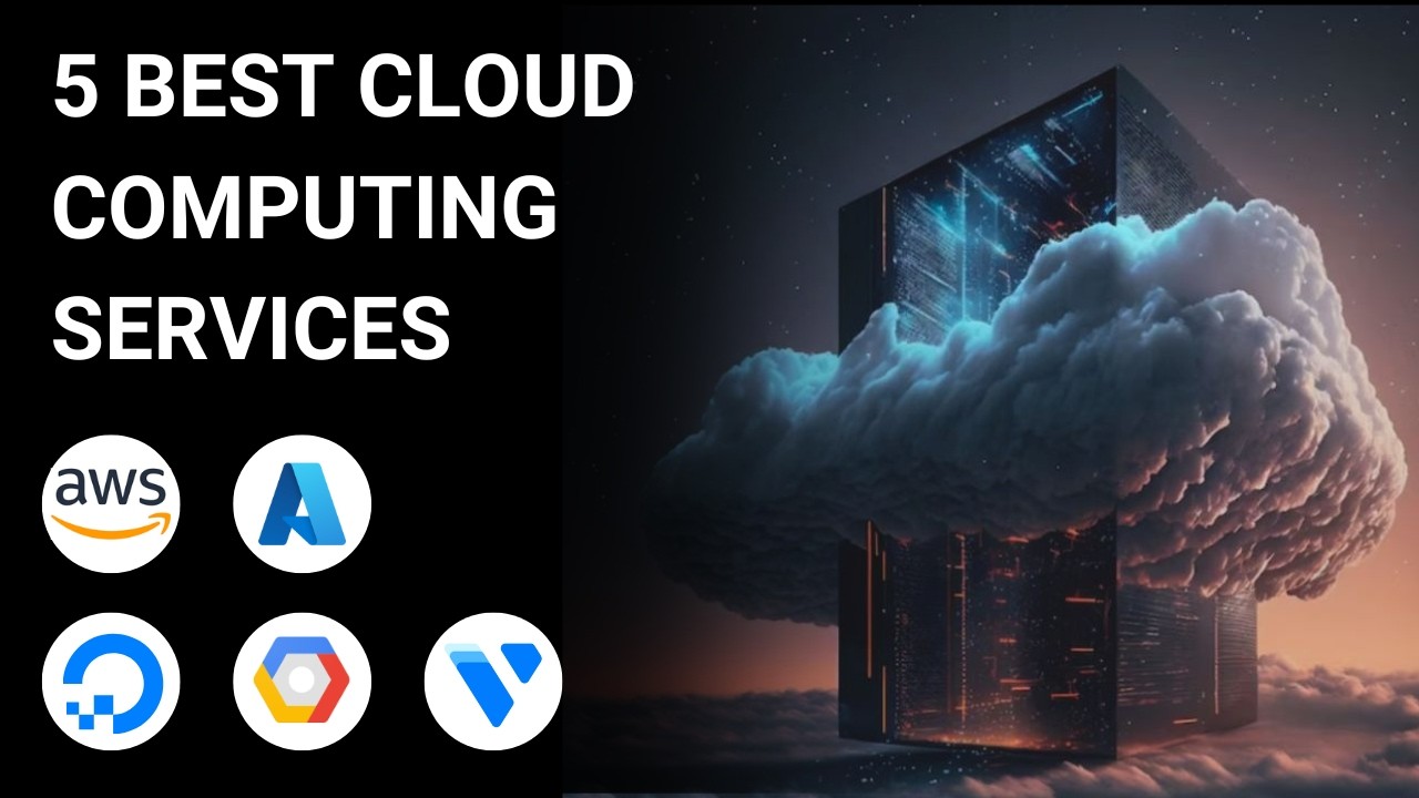 5 Best Cloud Computing Services 2024: Compare Top Providers